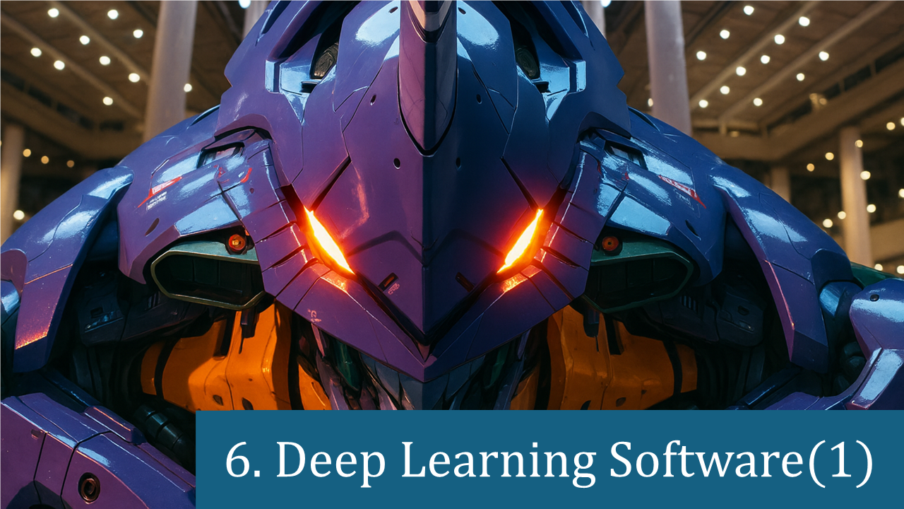 6. Deep Learning Software(1)