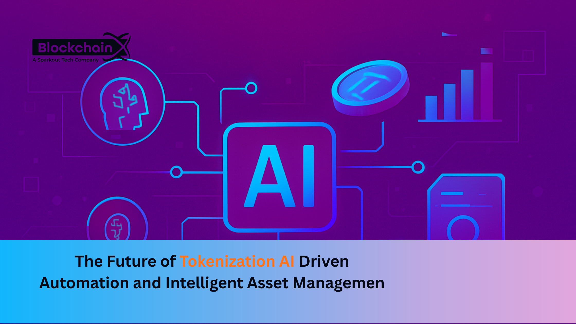 The Future of Tokenization AI Driven Automation and Intelligent Asset ...