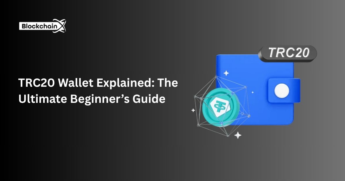 TRC20 Wallet Explained: The Ultimate Beginner’s Guide