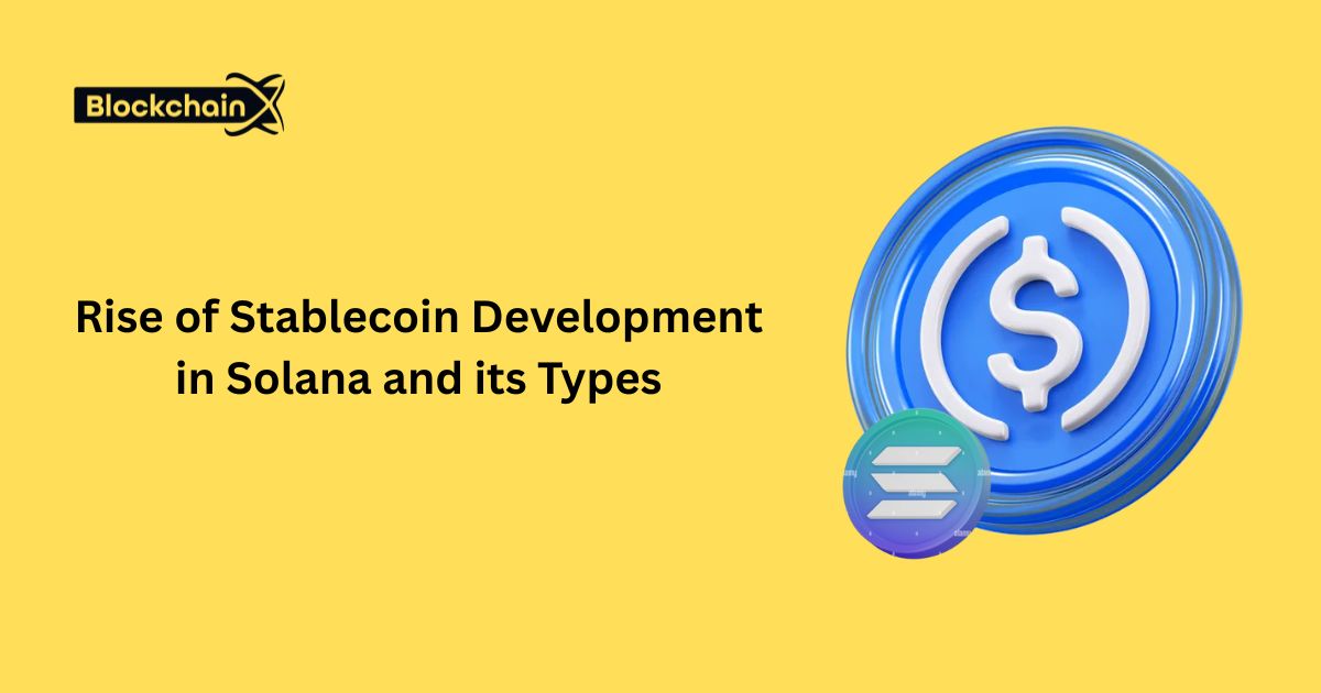 Rise of Stablecoin Development in Solana and its Types