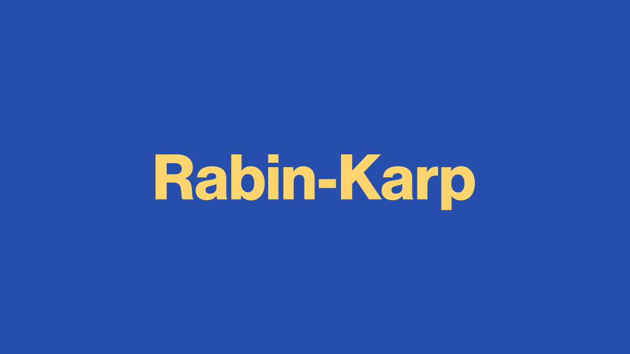Rabin-Karp 알고리즘 Rabin-Karp 알고리즘