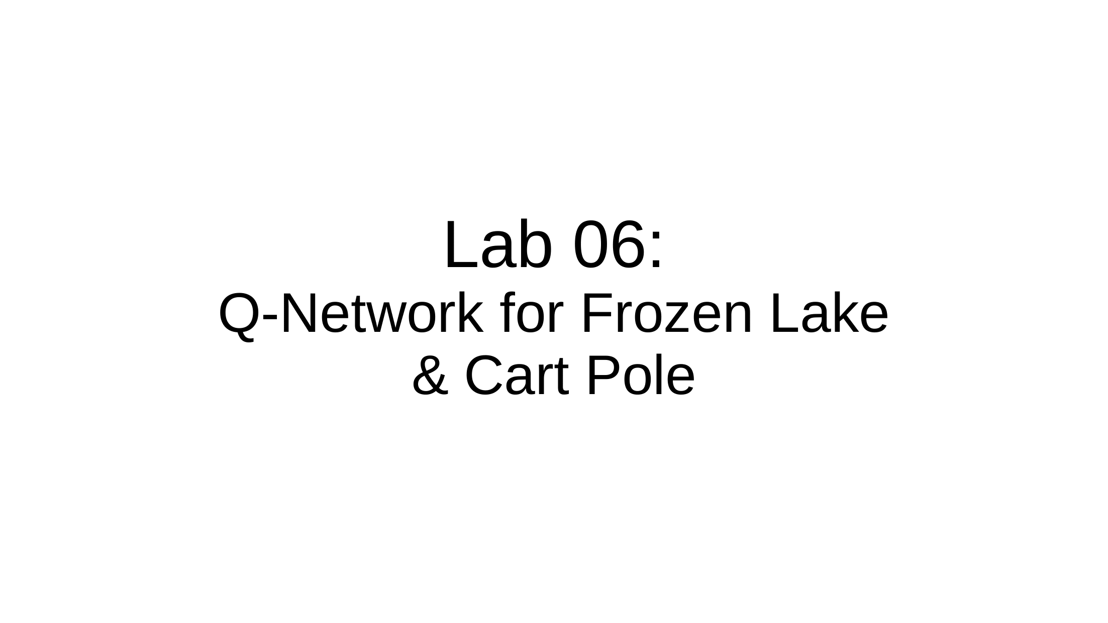 [시즌 RL] Lab 06: Q-Network for Frozen Lake & Cart Pole