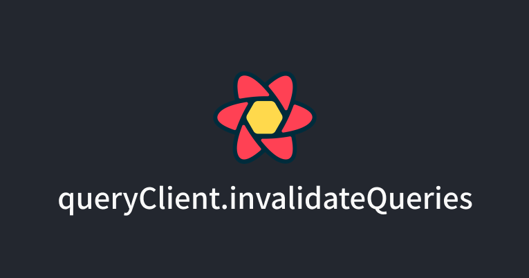 [React] queryClient.invalidateQueries