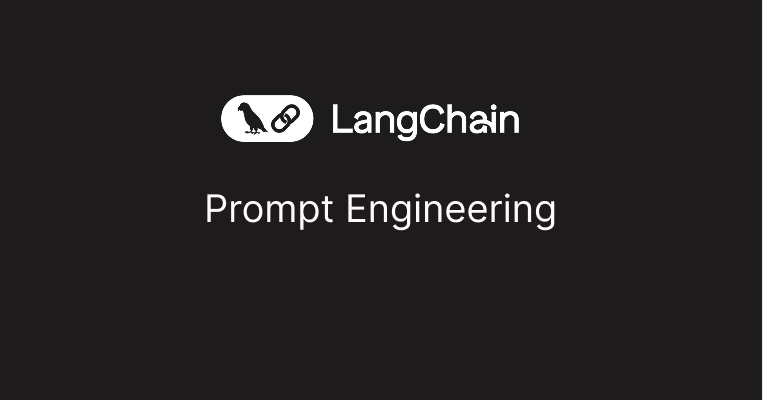 [LangChain] Prompt Engineering