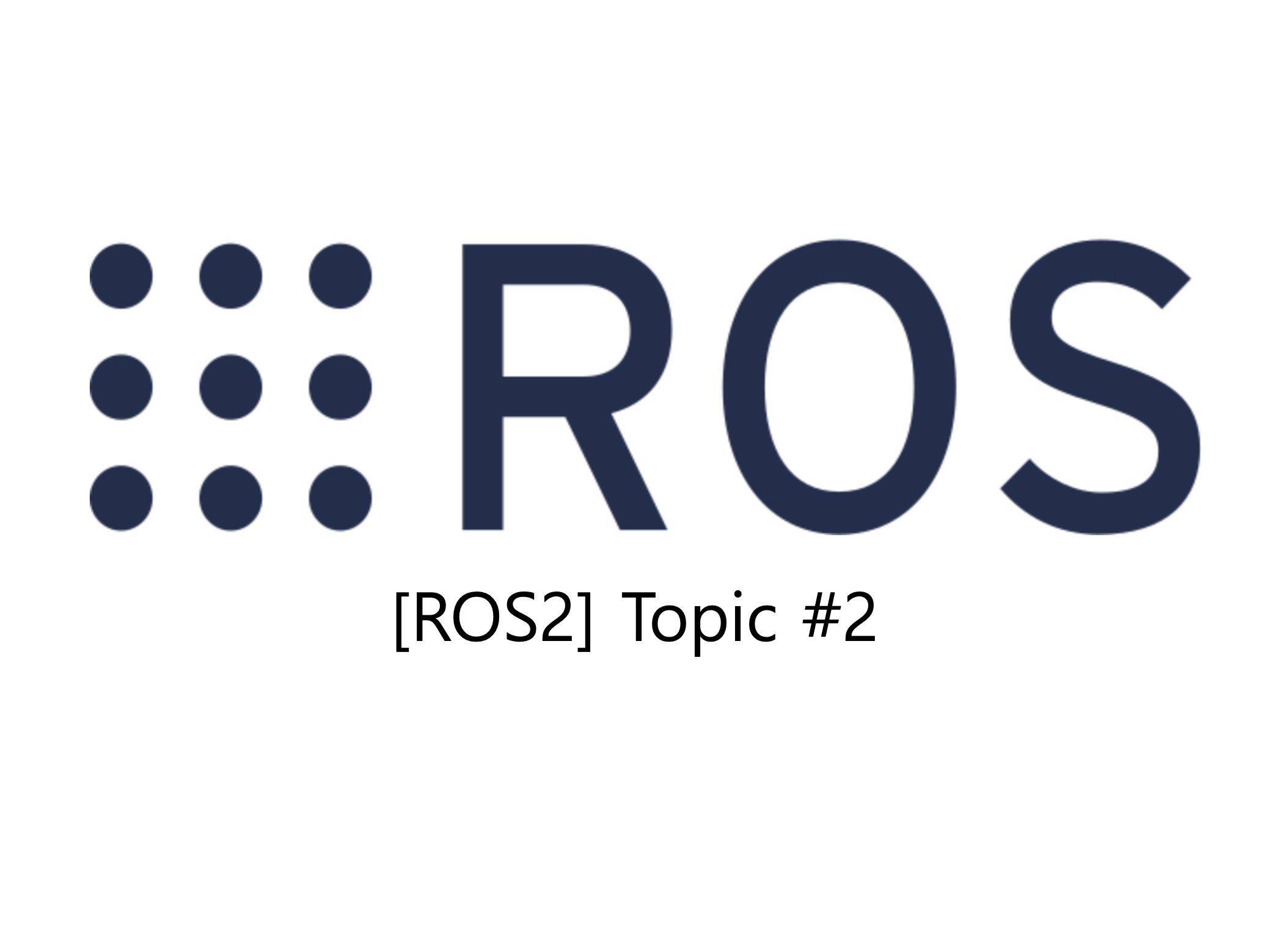 [ROS2] Topic #2