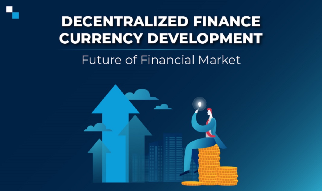 A Complete Guide on Decentralized Finance Currency Development Solution