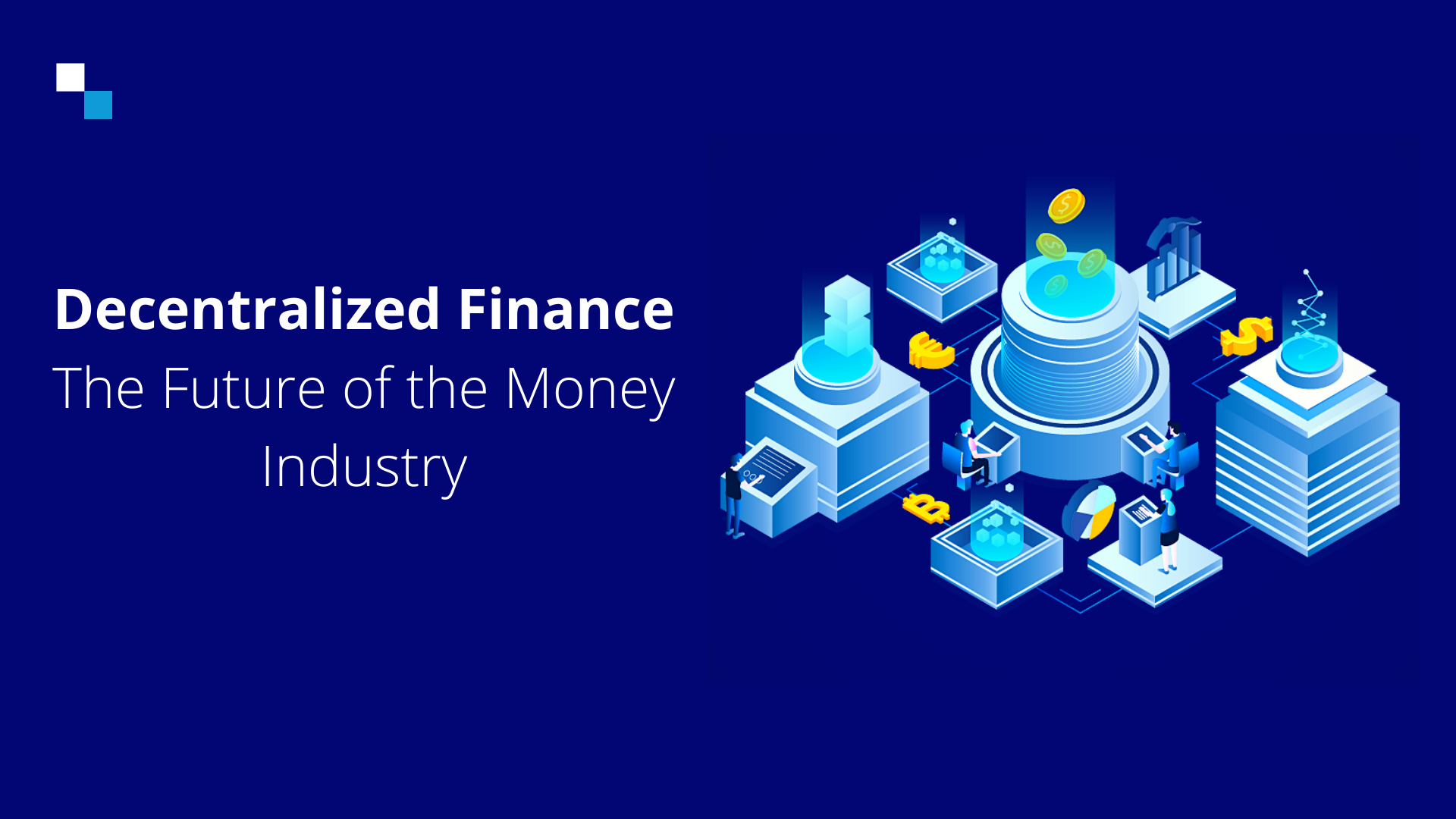 Decentralized Finance The Future of the Money Industry