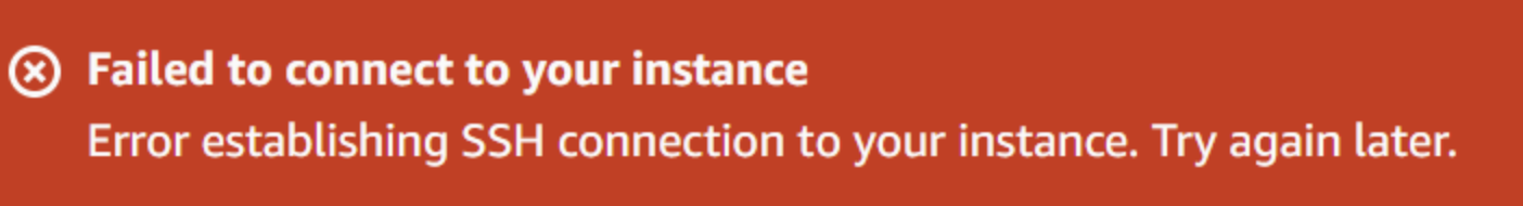 Failed to connect to your instance Failed to connect to your instance