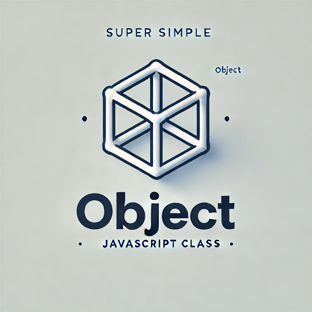 자바스크립트 Object 클래스: 활용 방법과 실무 예시