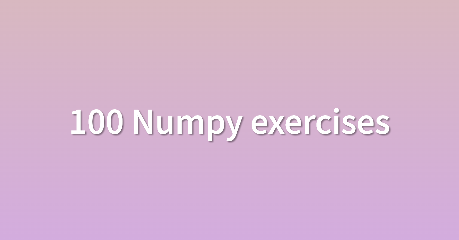 [100 Numpy exercises: 11~20] 풀이와 정리