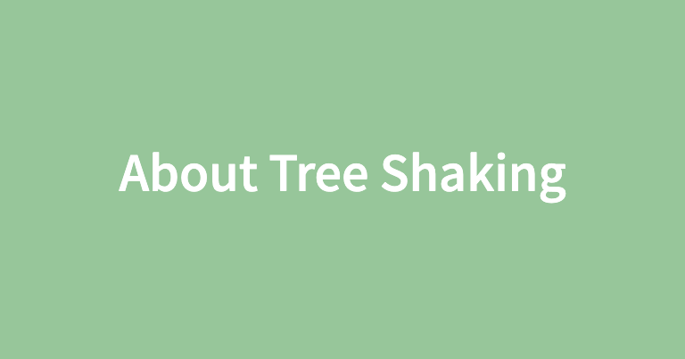 About Tree Shaking