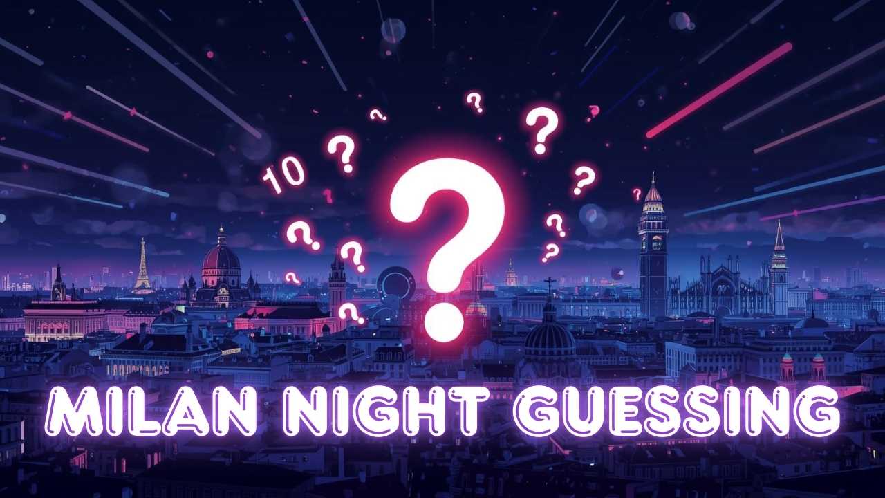How to Improve Your Milan Night Guessing Skills