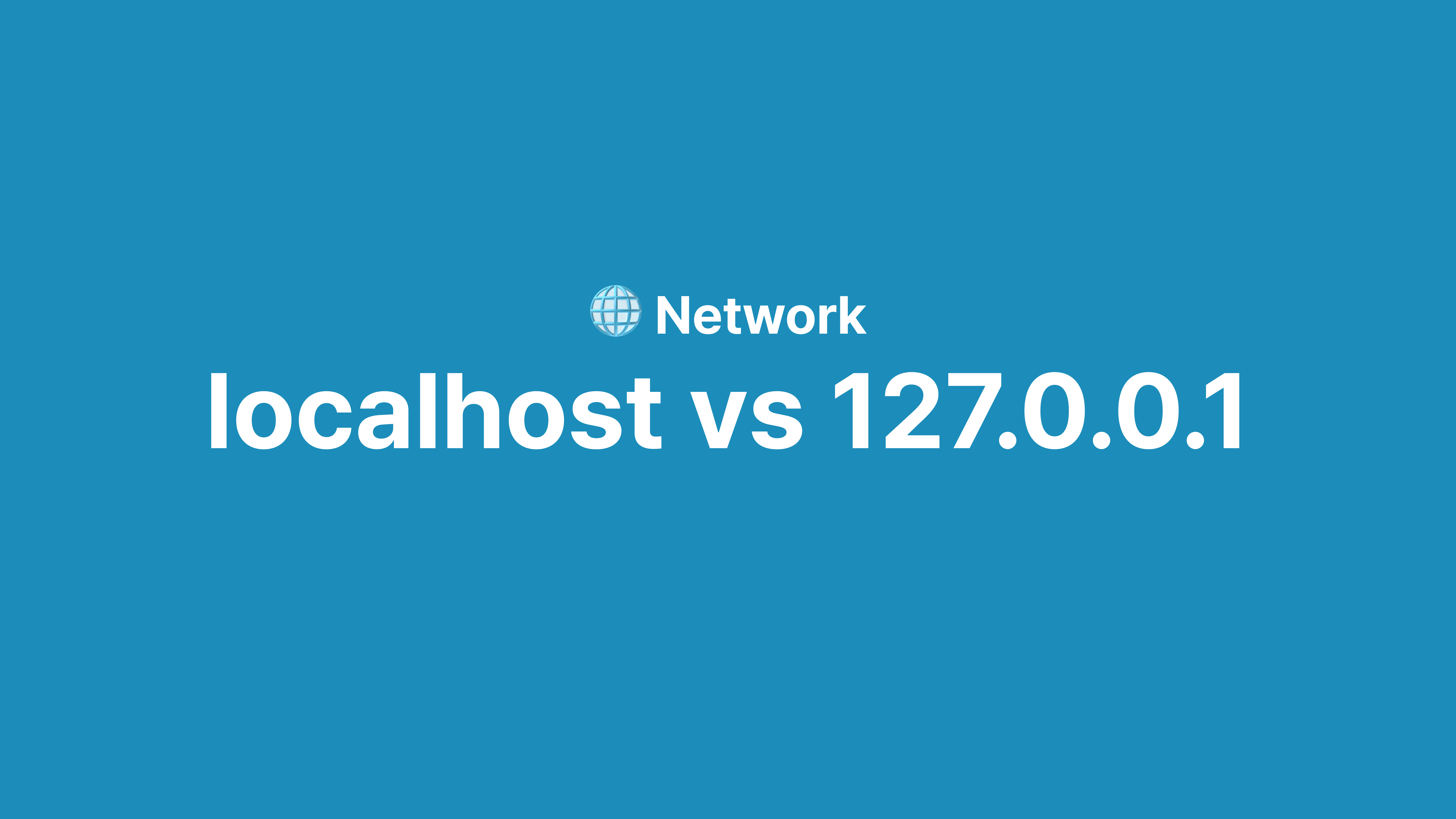 [Network] localhost vs 127.0.0.1