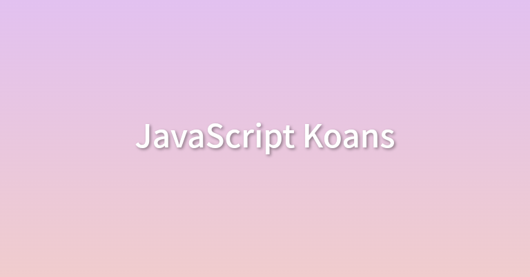 JavaScript Koans -(1)
