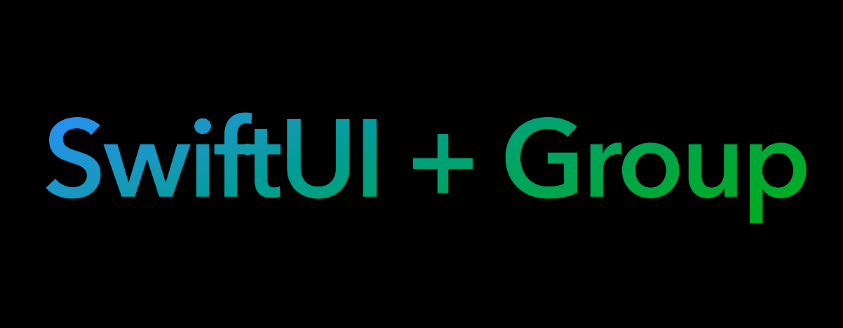 SwiftUI + Group