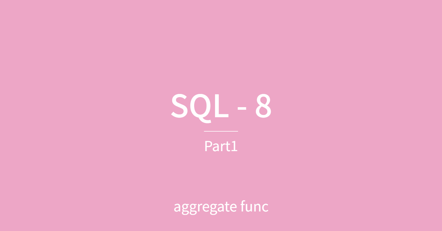 [Part1] SQL - 8