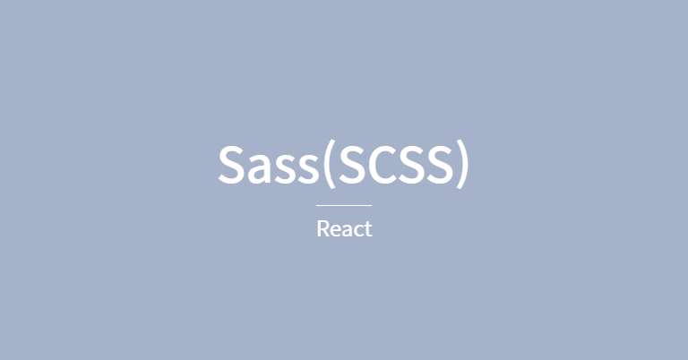 React - Sass(SCSS)