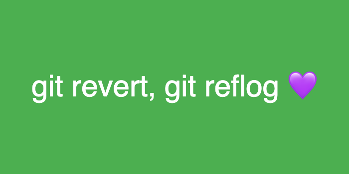 git revert, git reflog