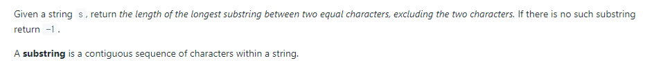 [LeetCode] Largest Substring Between Two Equal Characters