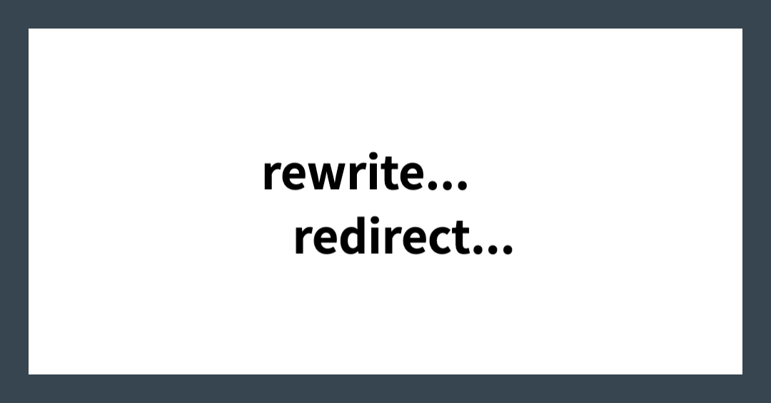 rewrite, redirect가 뭔데