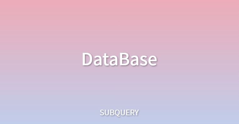 Database | SUBQUERY