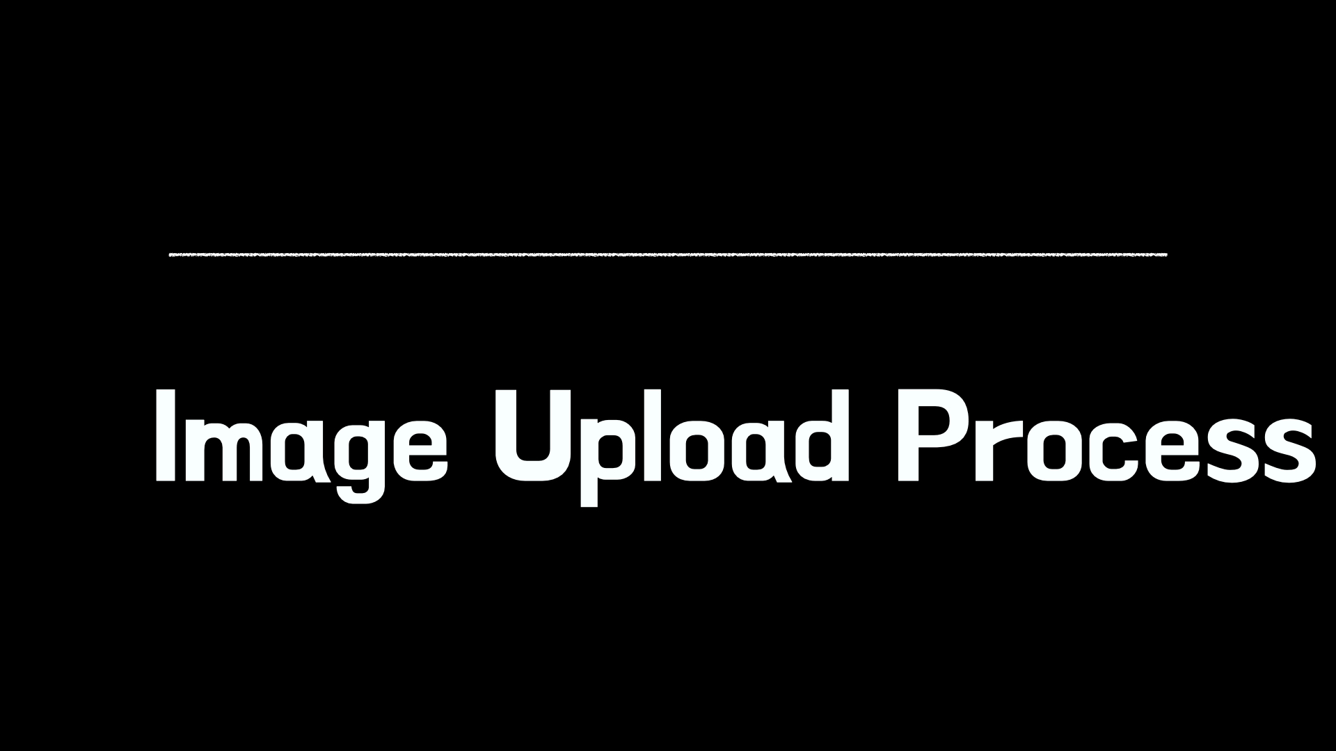 Image Upload Process Image Upload Process