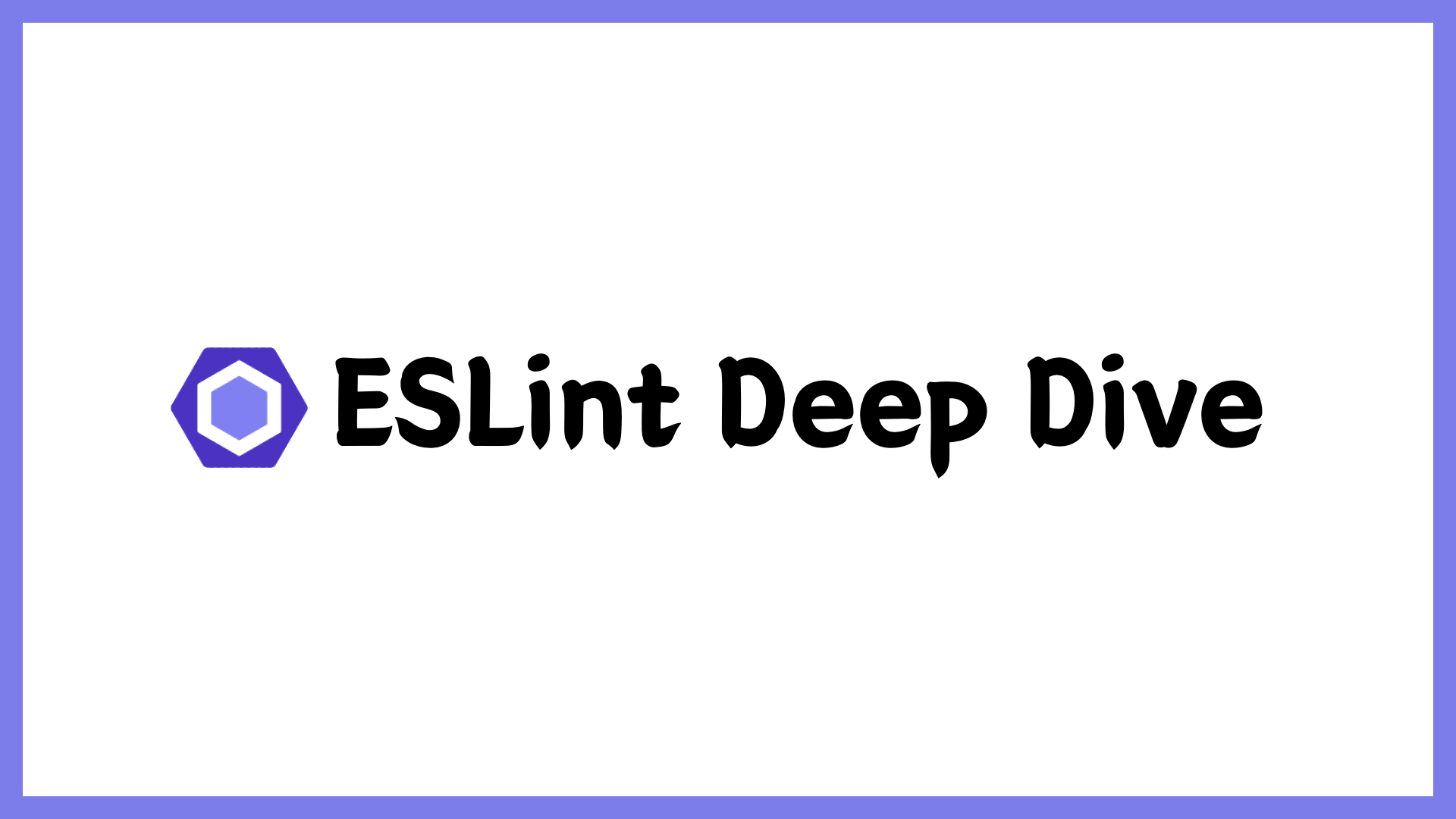 ESLint Deep Dive