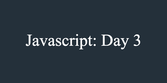 [Javascript] Day 3