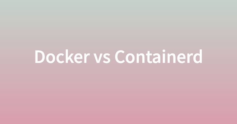 Docker Vs Containerd