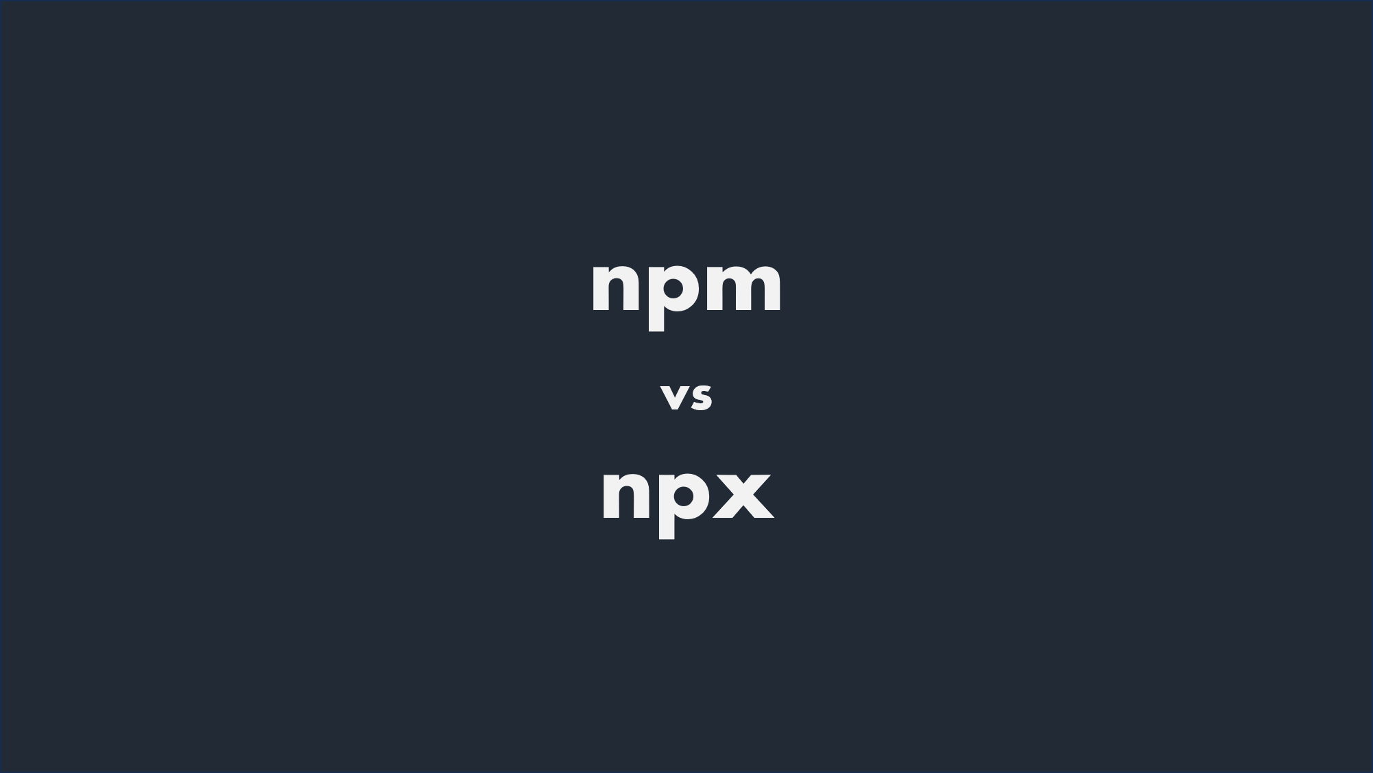 npm vs npx
