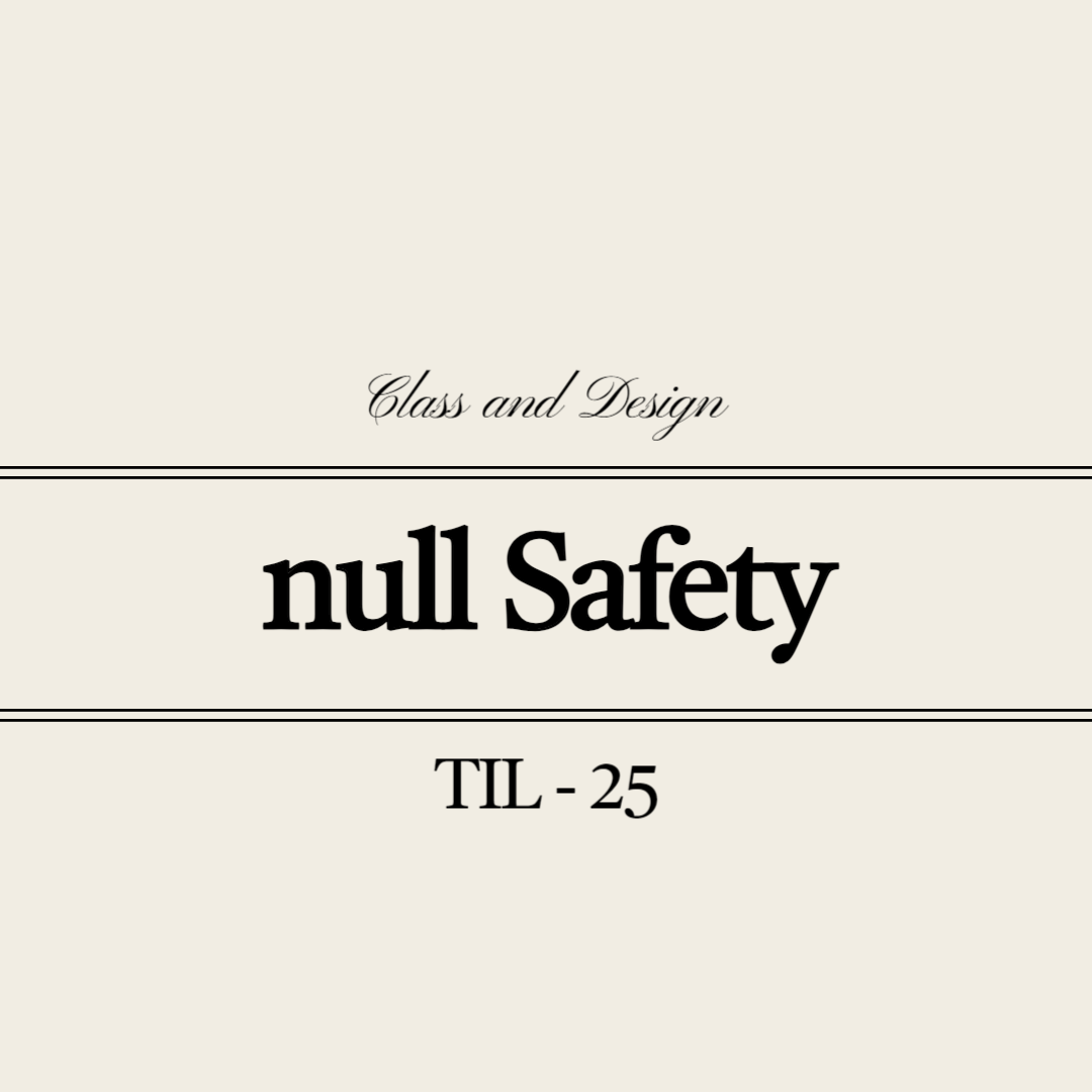 TIL - 25 null Safety