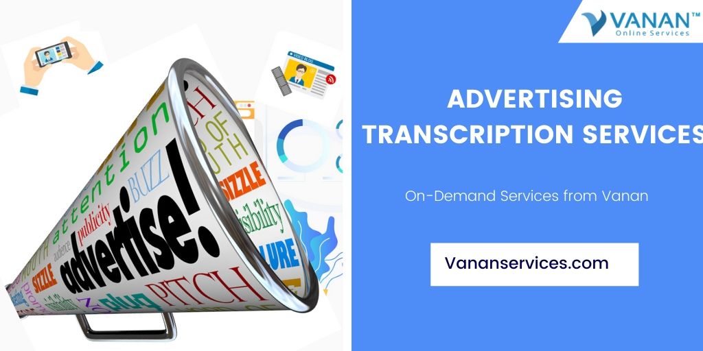 Best 5 Things to Know About Advertisement Transcription Services