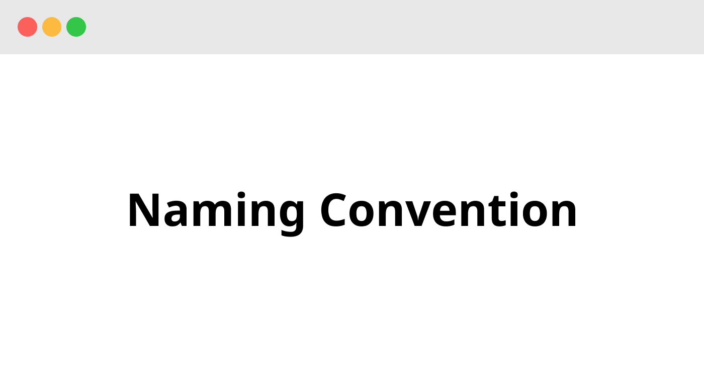 Naming Convention