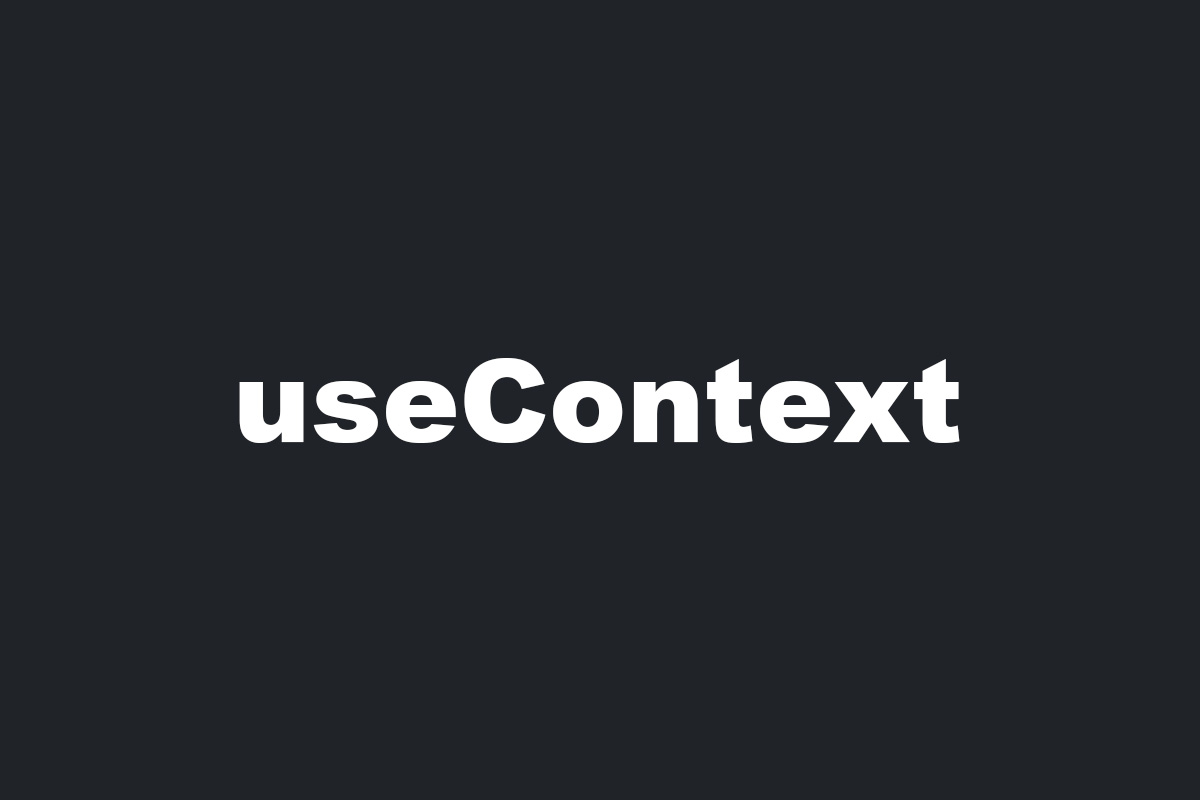useContext()