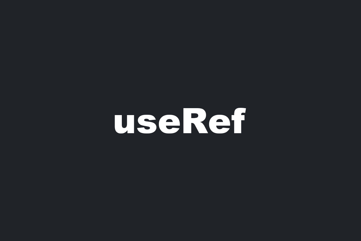 useRef()