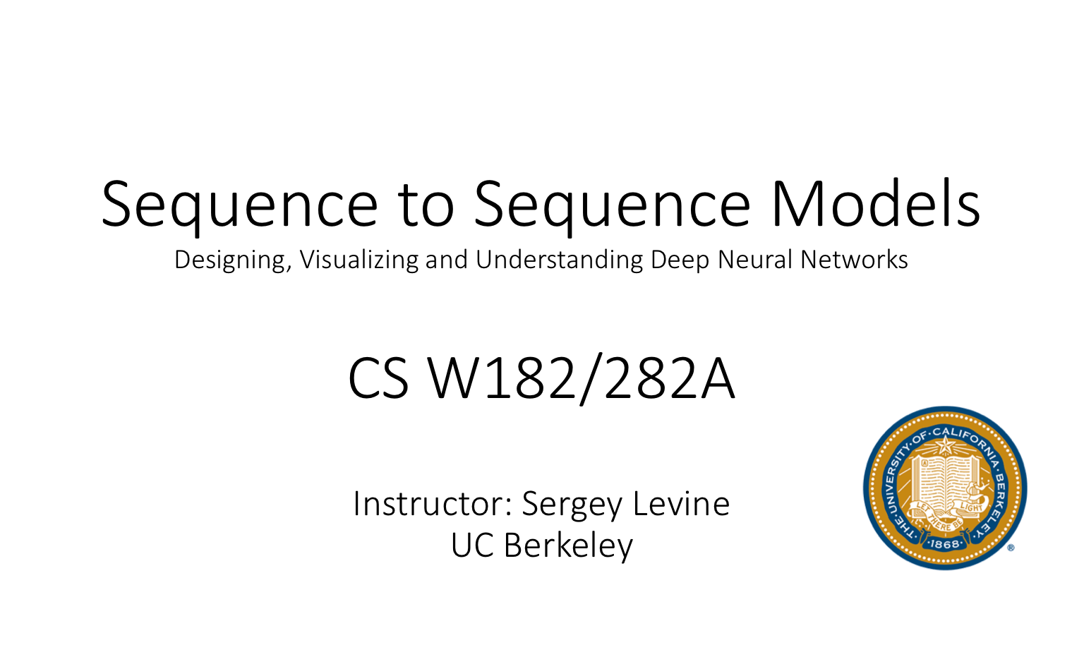 [CS182] Lecture 11 Sequence to Sequence Models