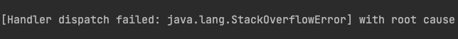 Jpa Error Handler Dispatch Failed Javalangstackoverflowerror With Root Cause