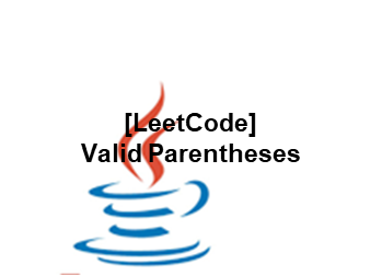 [LeetCode][Java] Valid Parentheses