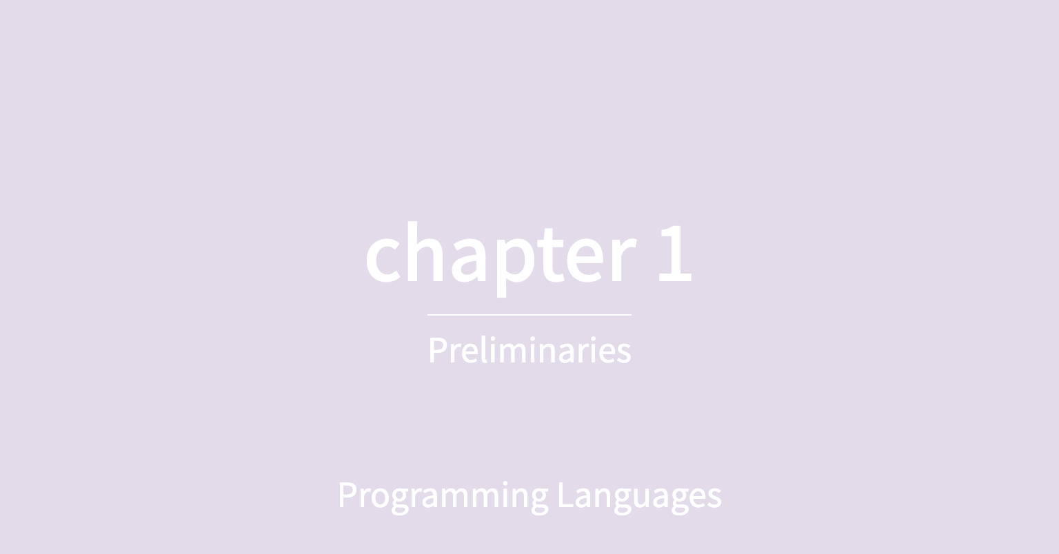 [Concepts of Programming Languages] Chapter 1 Preliminaries