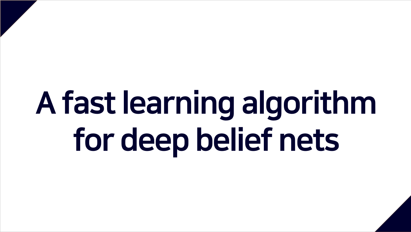 [논문 요약] A Fast Learning Algorithm for Deep Belief Nets