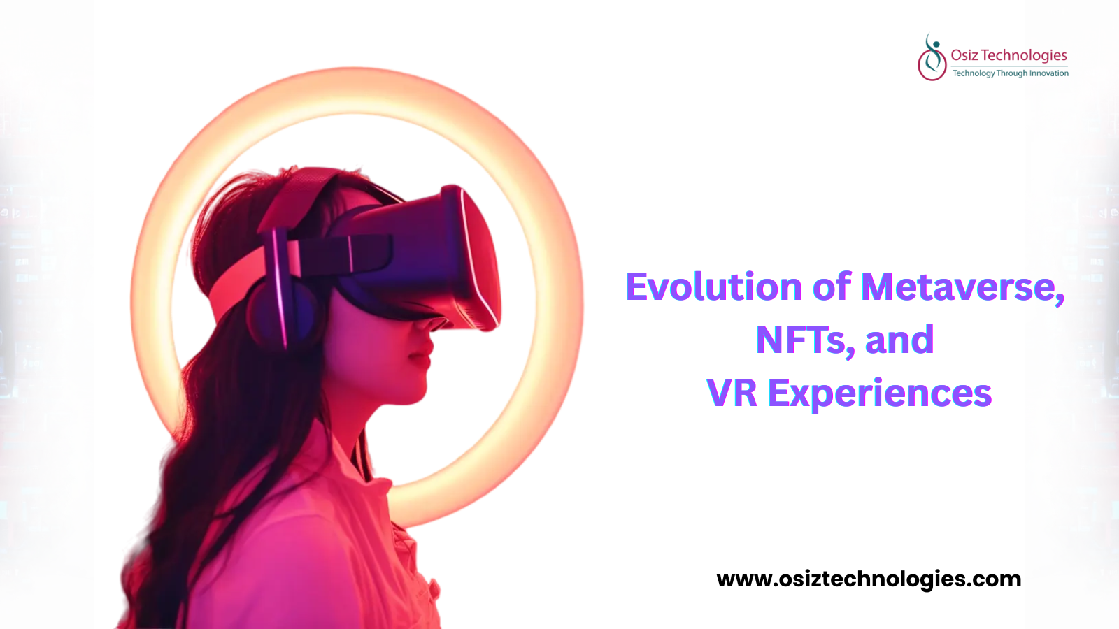 Redefining Reality: Inside the Evolution of Metaverse, NFTs, and VR ...