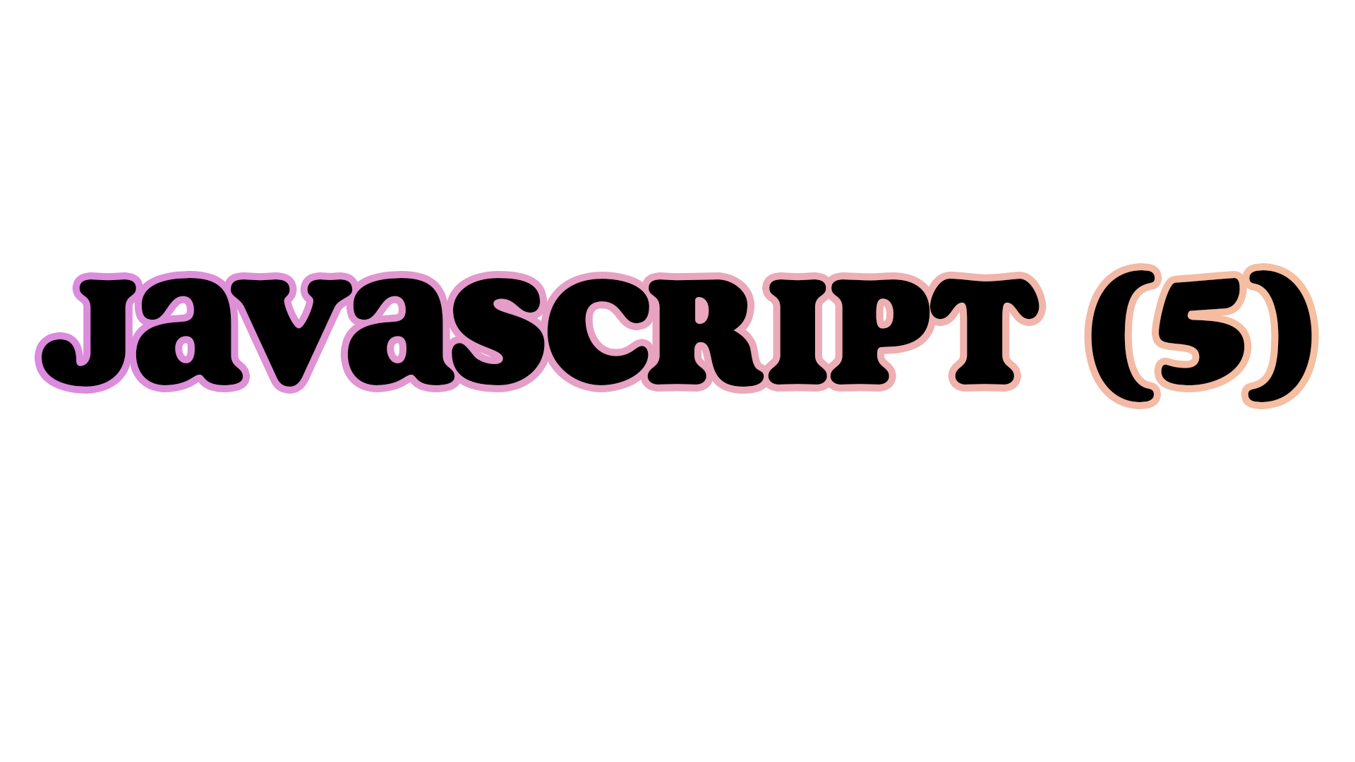 JAVASCRIPT (5)