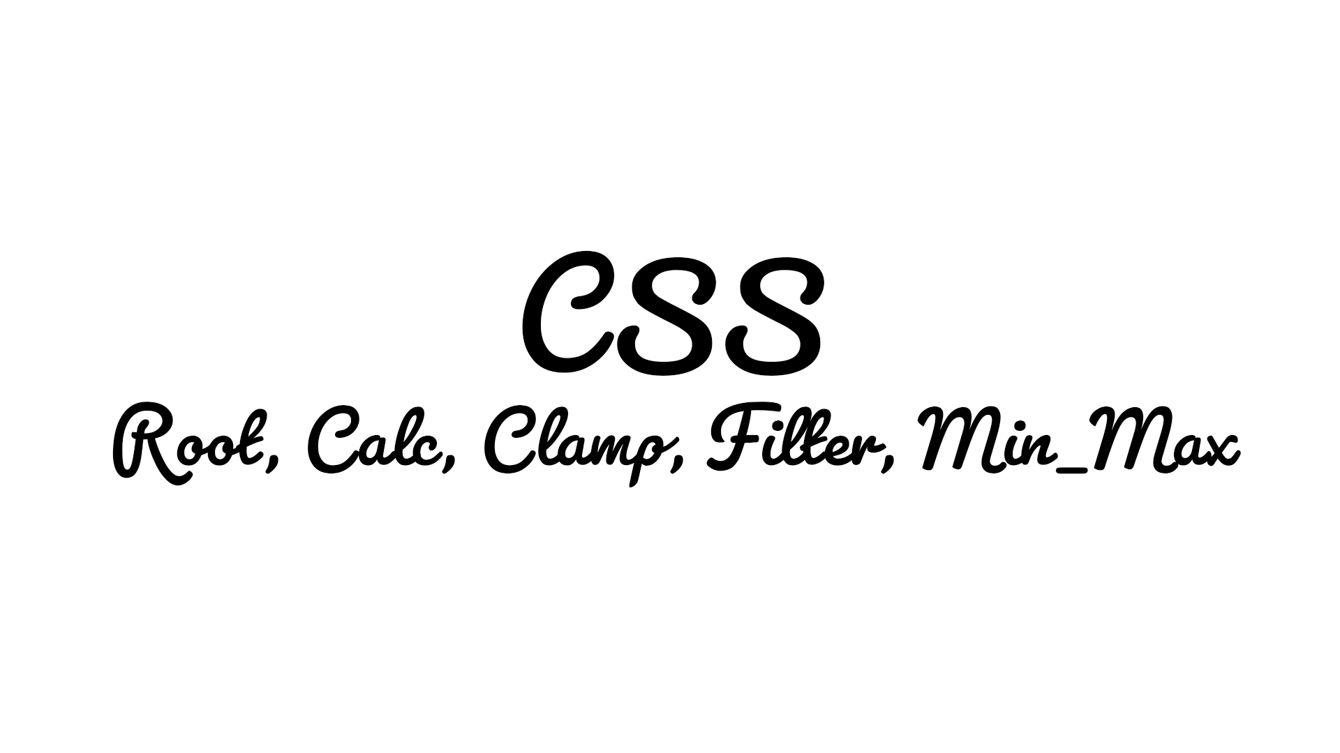 CSS root, calc, clamp, filter, min_max 속성