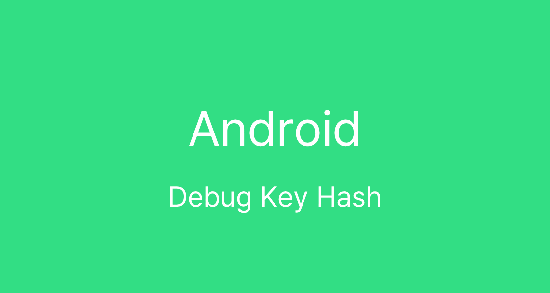 [Android] 디버그 키 해시 찾기