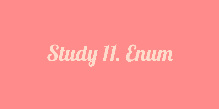 Study 11. Enum