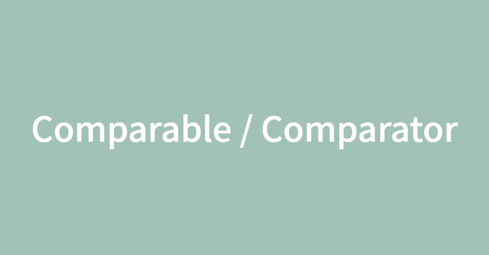 Comparable, Comparator