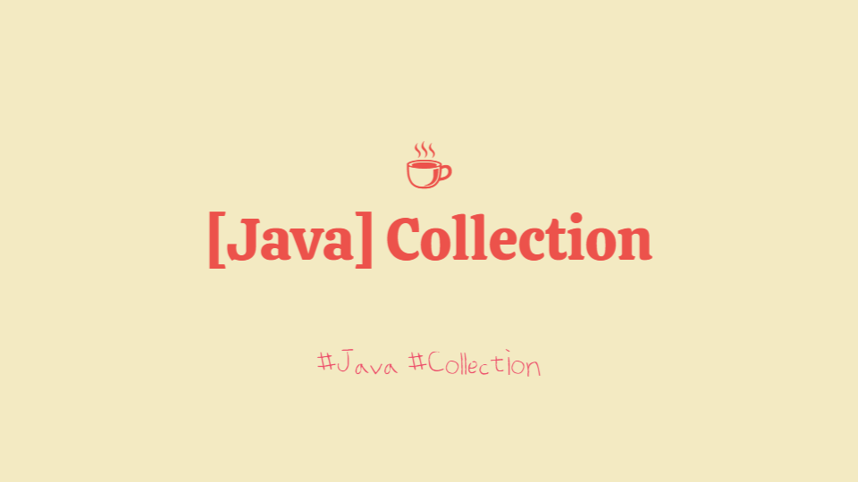 Java Collection Java Collection