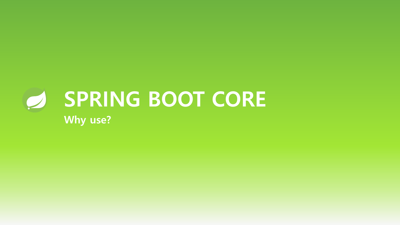 "왜" Spring Boot을 사용하나요?