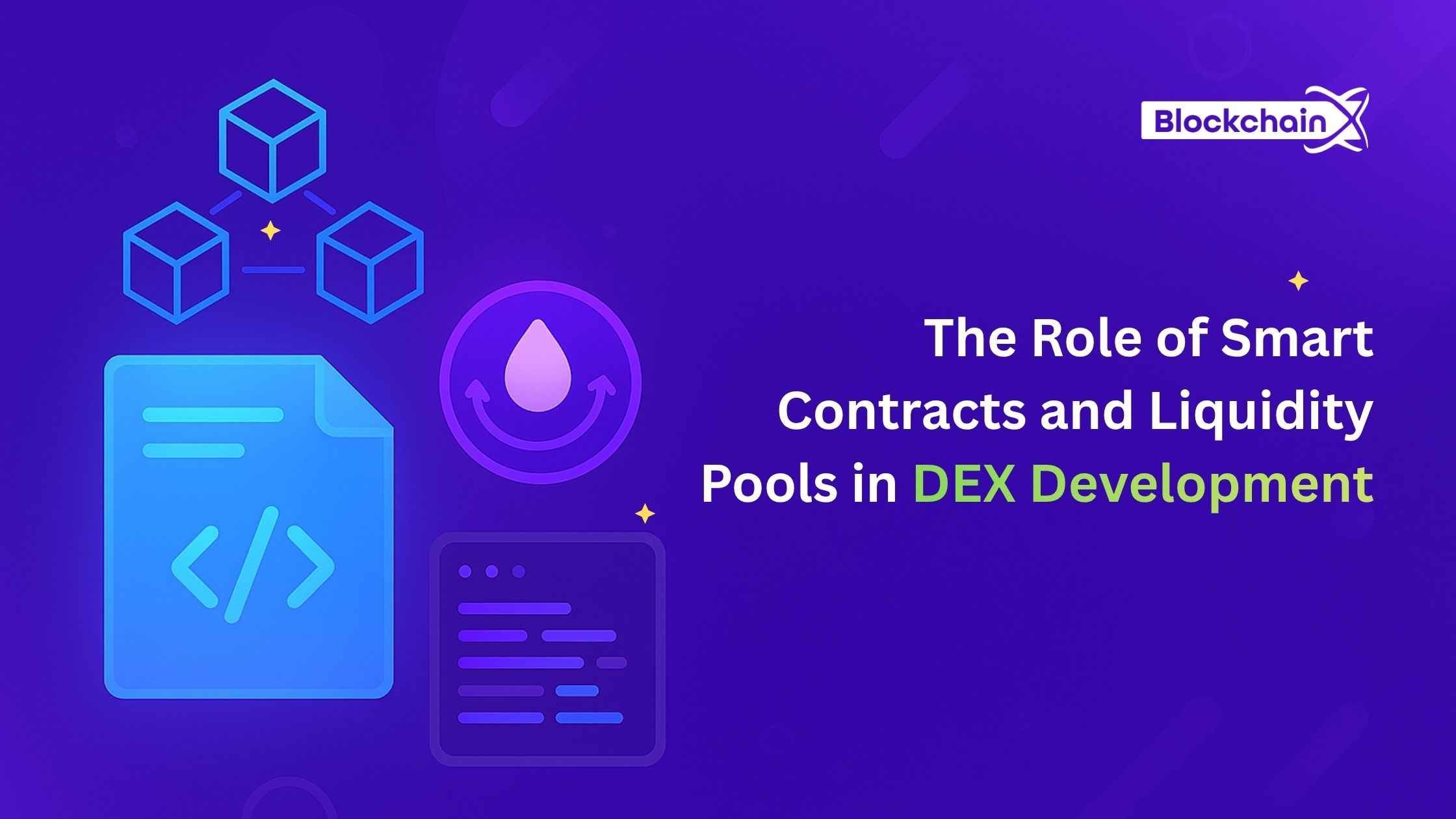 The Role of Smart Contracts and Liquidity Pools in DEX Development