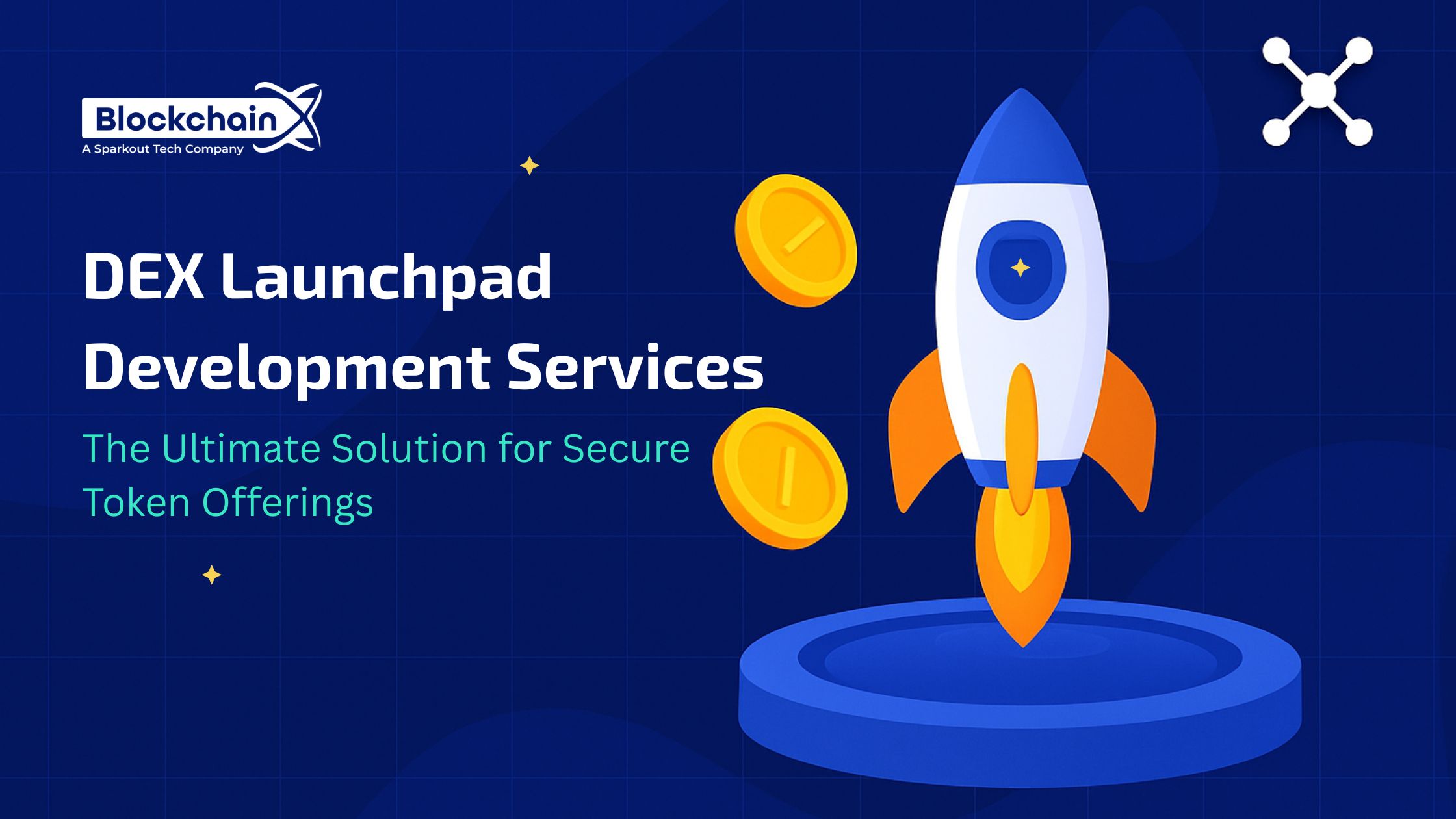 DEX Launchpad Development Services: The Ultimate Solution for Secure ...